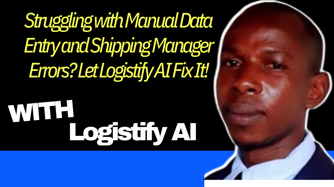 Eliminate Manual Data Entry & Shipping Errors with Logistify AI ... Eliminate Manual Data Entry & Shipping Errors with Logistify AI ...