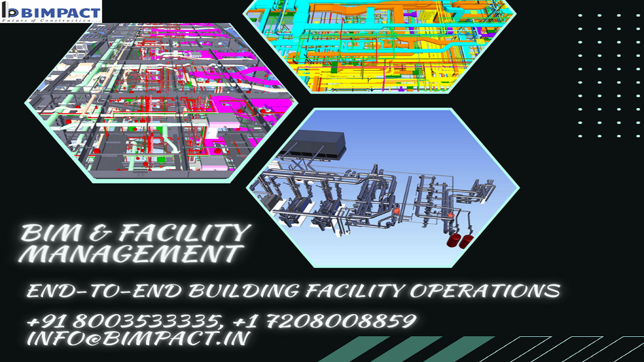 BIM & Facility Management- Streamlining End-to-End Building Facility ... BIM & Facility Management- Streamlining End-to-End Building Facility ...