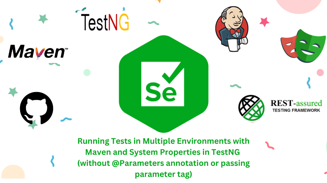 Running Tests in Multiple Environments with Maven and System Running Tests in Multiple Environments with Maven and System