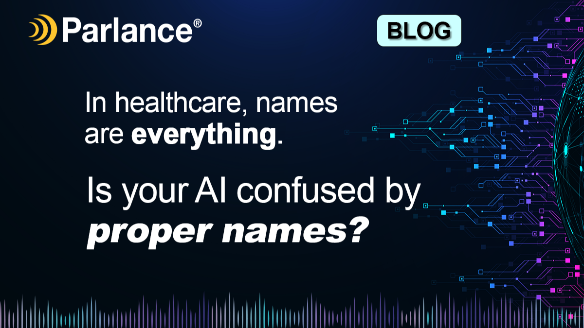 But… can your conversational AI solution recognize a proper name? But… can your conversational AI solution recognize a proper name?