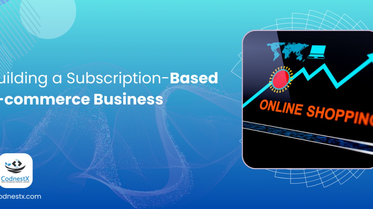Building a Subscription-Based E-commerce Business Building a Subscription-Based E-commerce Business