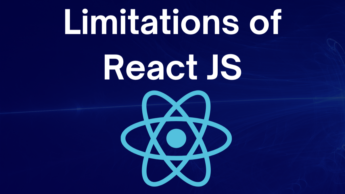 Limitations of React JS Limitations of React JS