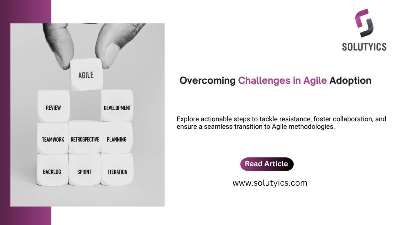Overcoming Challenges in Agile Adoption Overcoming Challenges in Agile Adoption