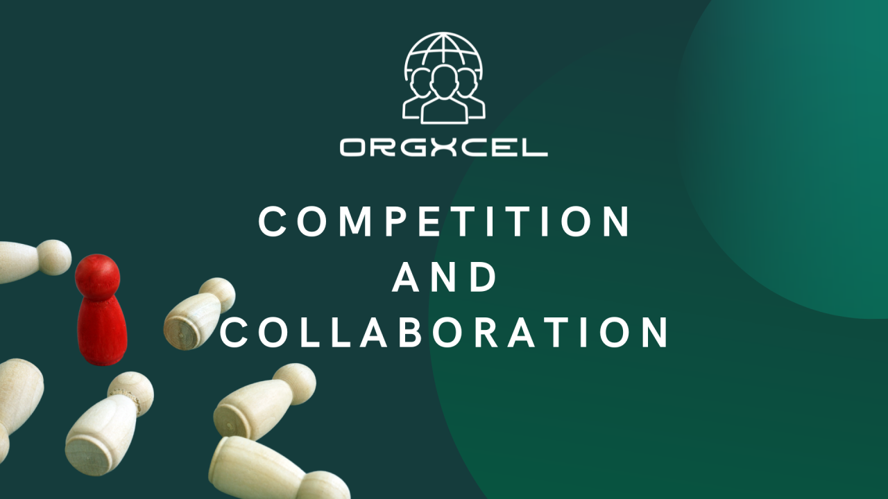 Balancing Competition and Collaboration Balancing Competition and Collaboration