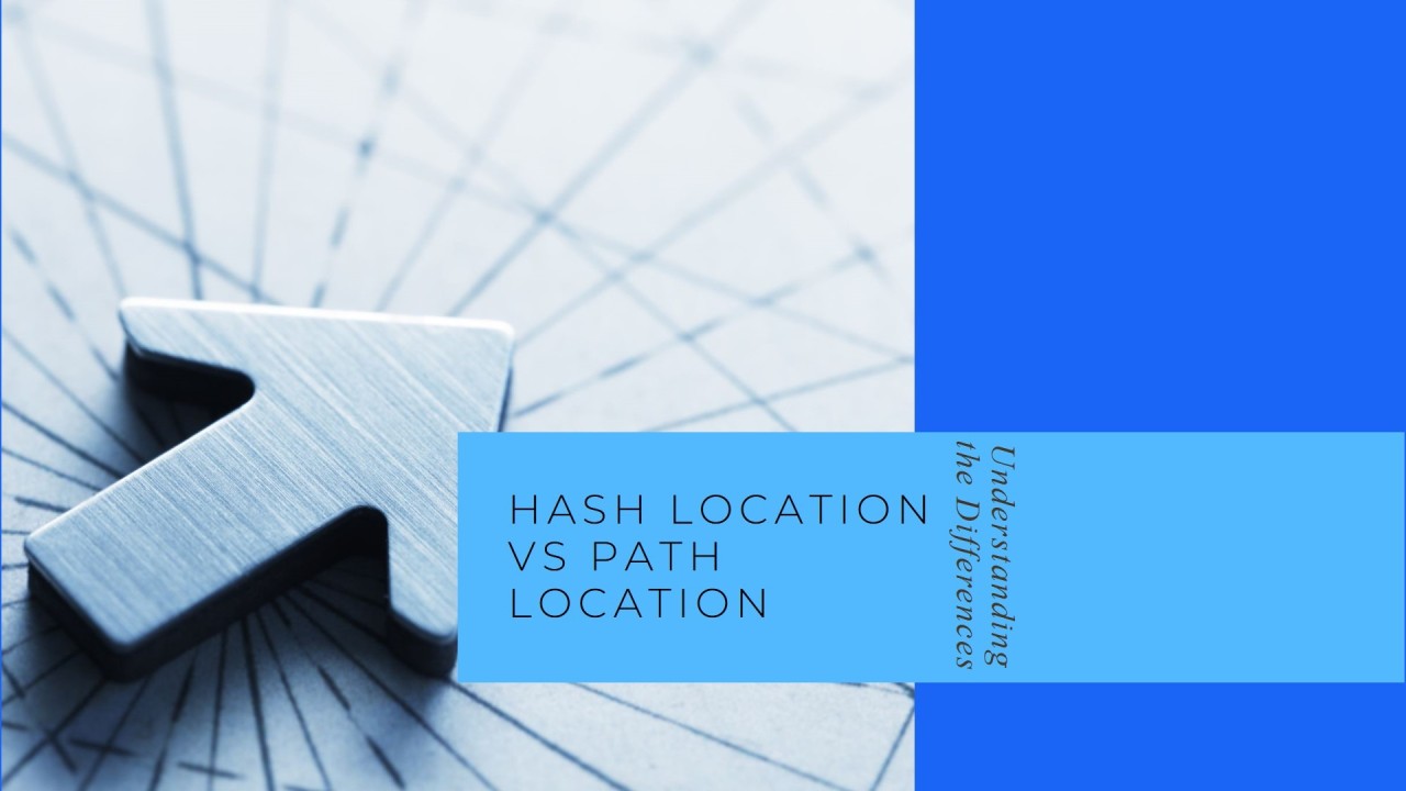 Hash Location Strategy vs. Path Location Strategy in Angular: A Deep Dive Hash Location Strategy vs. Path Location Strategy in Angular: A Deep Dive