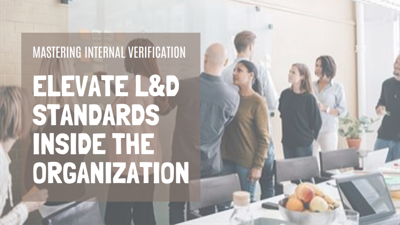 Elevate L&D Standards Inside the Organization - Mastering Internal ... Elevate L&D Standards Inside the Organization - Mastering Internal ...