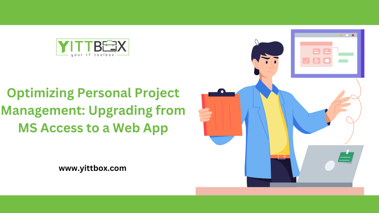 Optimizing Personal Project Management: Upgrading from MS Access to a ... Optimizing Personal Project Management: Upgrading from MS Access to a ...