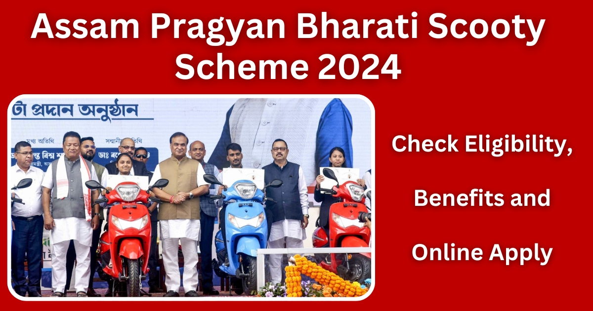Assam Pragyan Bharati Scooty Scheme 2024 - Check Eligibility, Benefits ... Assam Pragyan Bharati Scooty Scheme 2024 - Check Eligibility, Benefits ...