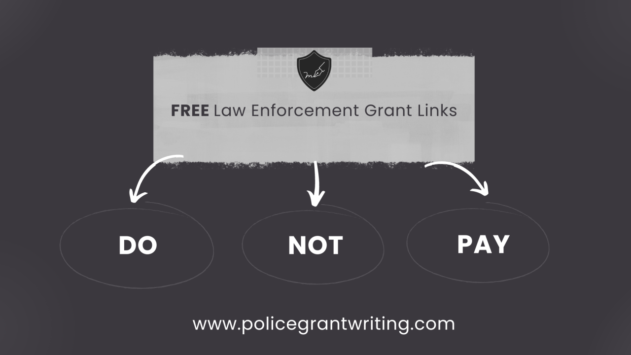 Free Law Enforcement Grant Links: Do Not Pay For a Database Free Law Enforcement Grant Links: Do Not Pay For a Database
