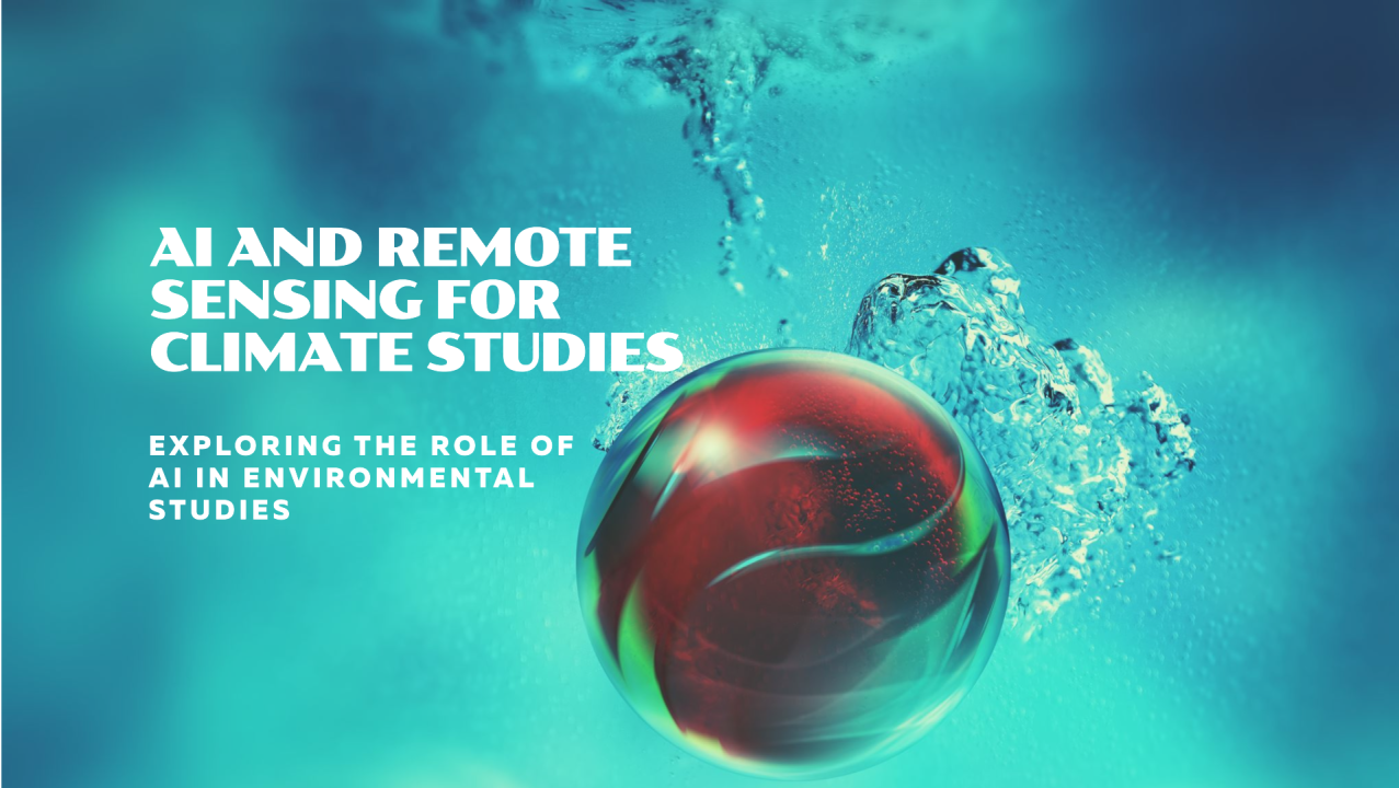 The Role of AI in Enhancing Remote Sensing Technologies for Climate and ... The Role of AI in Enhancing Remote Sensing Technologies for Climate and ...