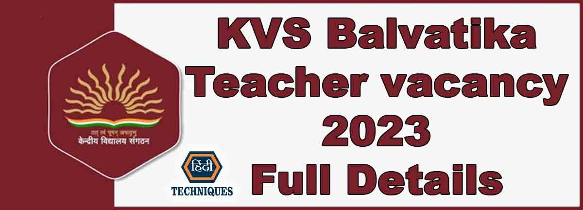 KVS Balvatika Teacher vacancy 2023 KVS Balvatika Teacher vacancy 2023