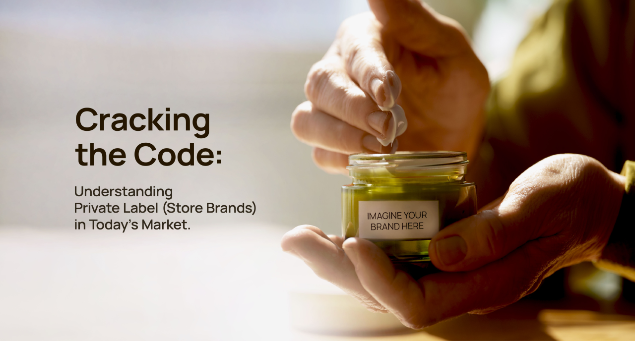 Cracking the Code: Understanding Private Label (Store Brands) in Today ... Cracking the Code: Understanding Private Label (Store Brands) in Today ...