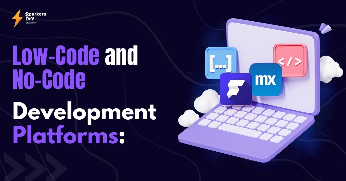 Low-Code and No-Code Development Platforms: Revolutionizing Software ... Low-Code and No-Code Development Platforms: Revolutionizing Software ...