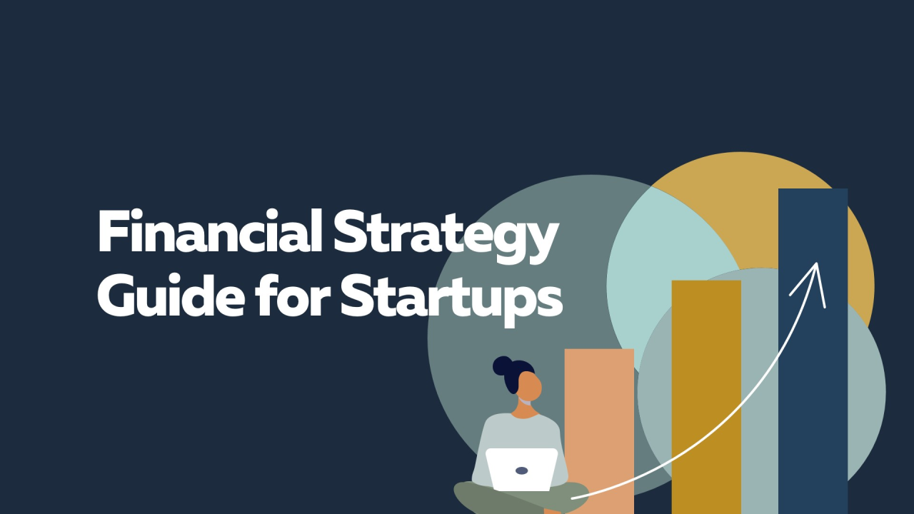 Crafting a Robust Financial Strategy for Startups Crafting a Robust Financial Strategy for Startups