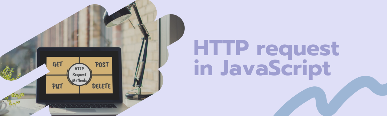 HTTP request in JavaScript HTTP request in JavaScript