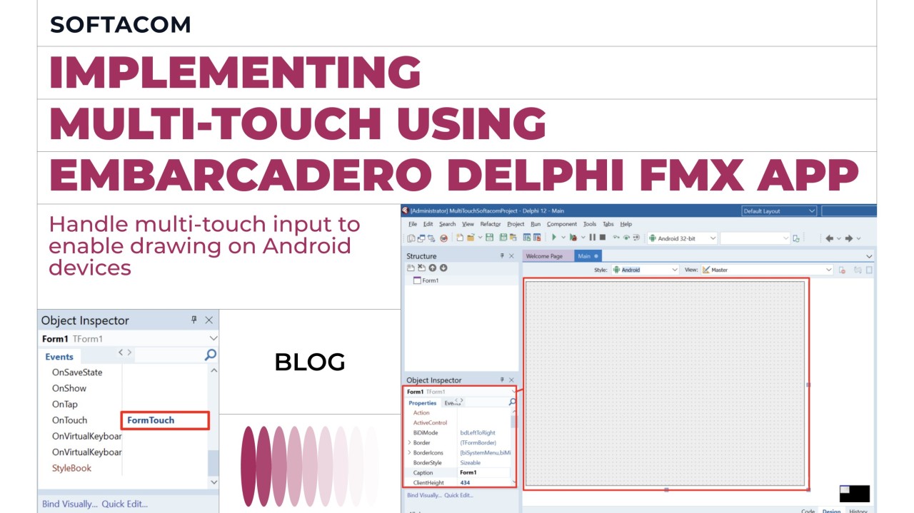 Implementing Multi-Touch Using Embarcadero Delphi FMX App Implementing Multi-Touch Using Embarcadero Delphi FMX App