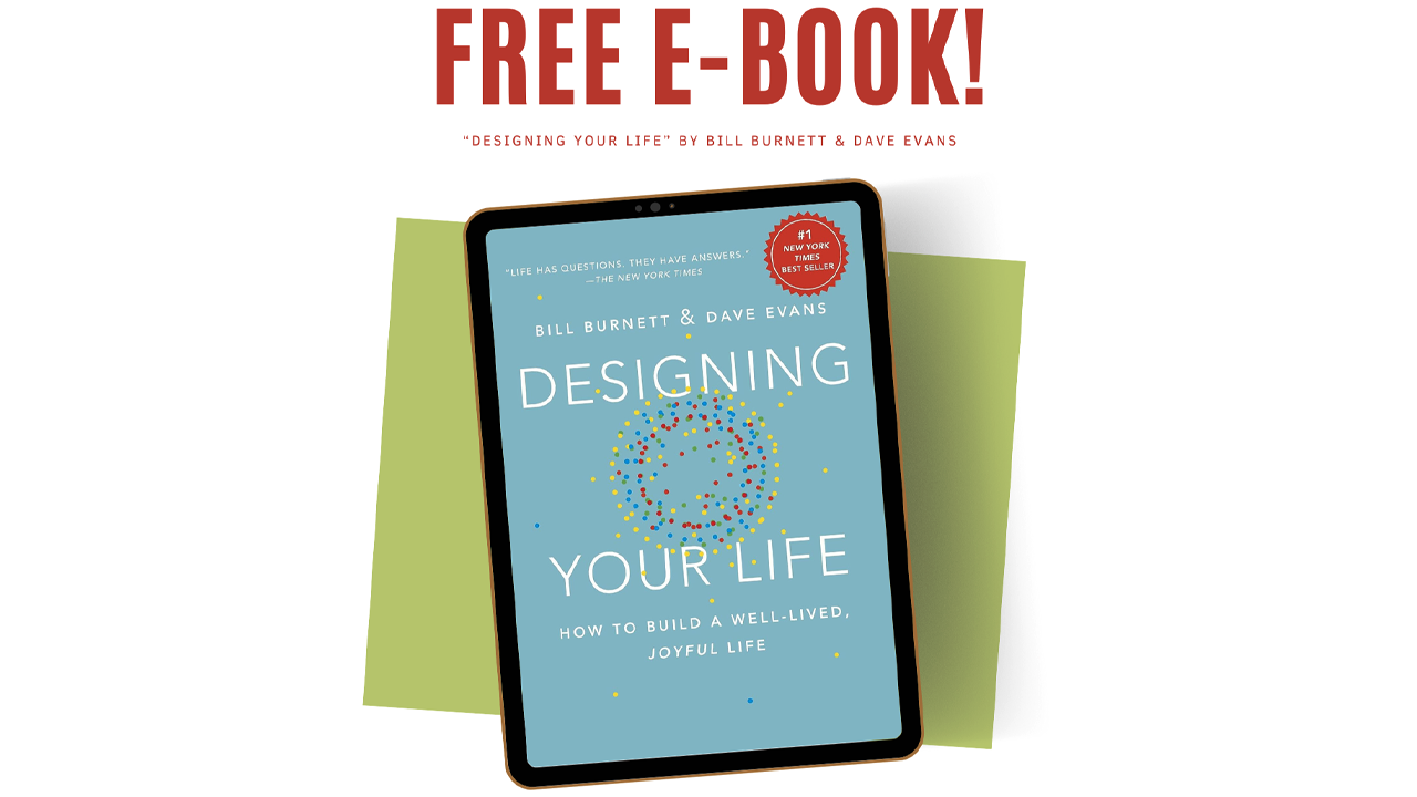 Summary of “Designing Your Life” by Bill Burnett & Dave Evans Summary of “Designing Your Life” by Bill Burnett & Dave Evans
