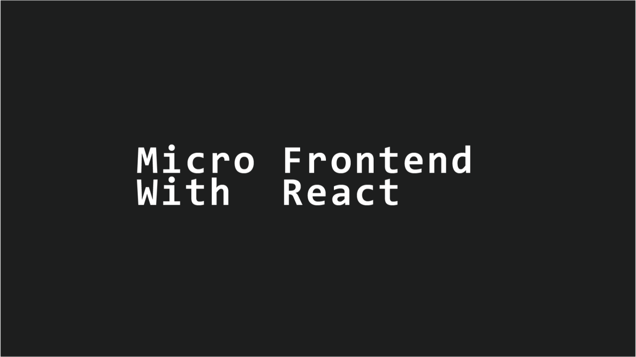 Building Scalable Frontend Applications with Micro Frontends & Webpack Building Scalable Frontend Applications with Micro Frontends & Webpack