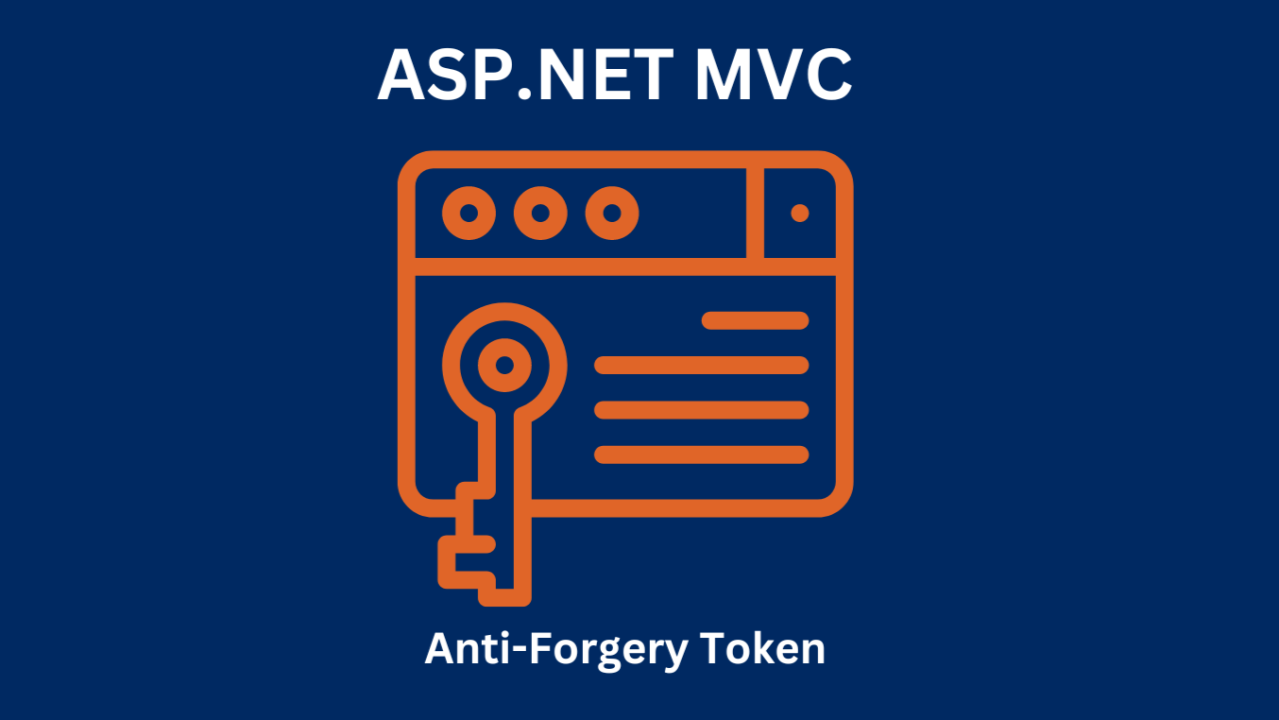 Understanding Anti-Forgery Tokens and Security in ASP.NET MVC Understanding Anti-Forgery Tokens and Security in ASP.NET MVC