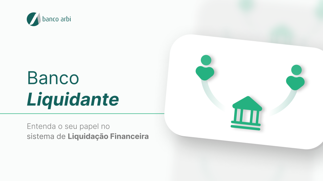 Banco Liquidante: entenda como funciona o sistema de liquidação financeira Banco Liquidante: entenda como funciona o sistema de liquidação financeira