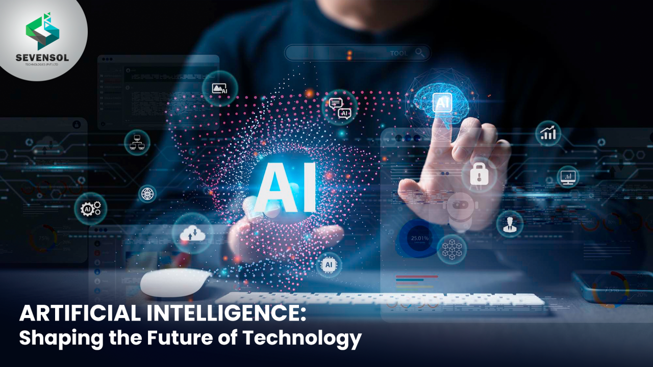 Artificial Intelligence: Shaping the Future of Technology Artificial Intelligence: Shaping the Future of Technology