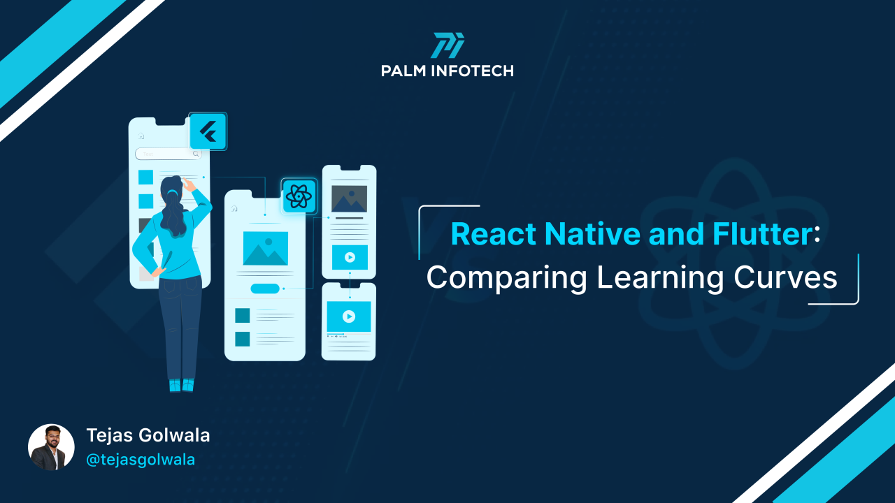 React Native and Flutter: Comparing Learning Curves React Native and Flutter: Comparing Learning Curves