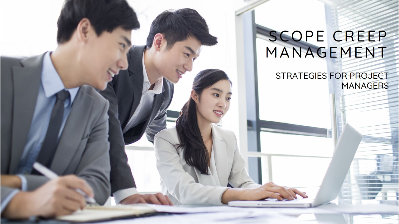 Strategies for Managing Scope Creep in Project Management Strategies for Managing Scope Creep in Project Management