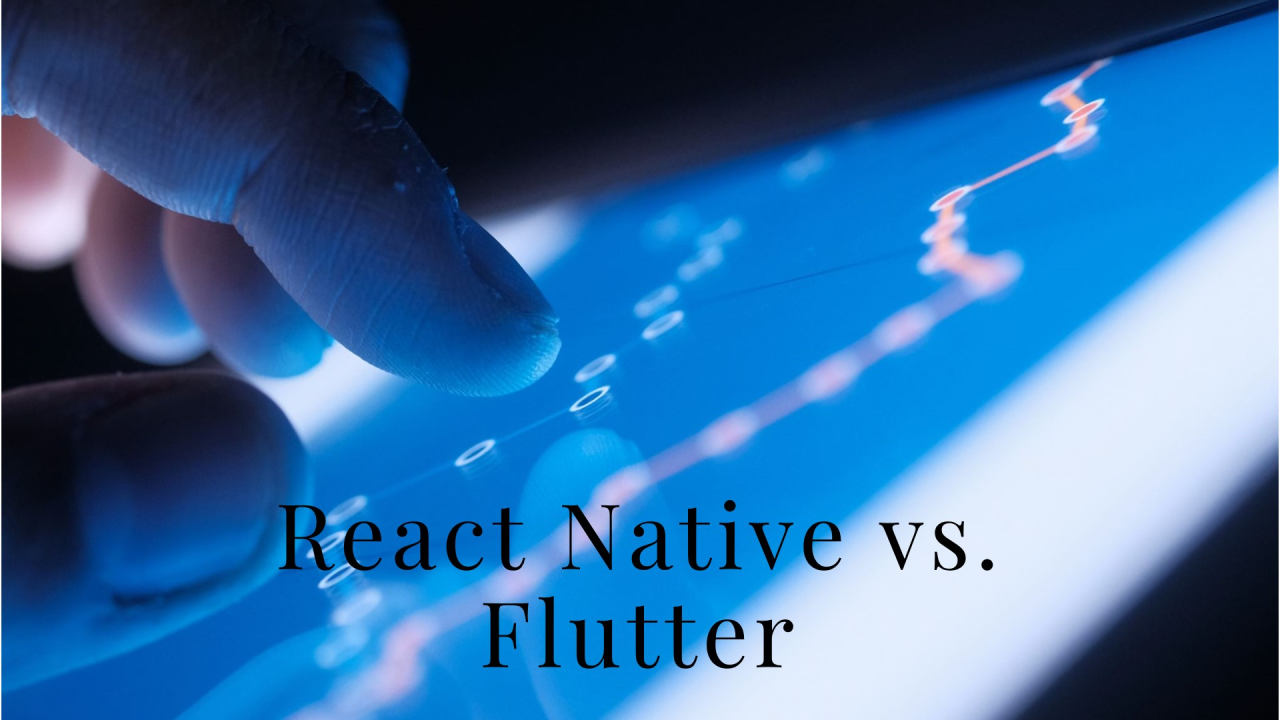 Navigating the Tech Landscape: React Native vs. Flutter for Modern App ... Navigating the Tech Landscape: React Native vs. Flutter for Modern App ...