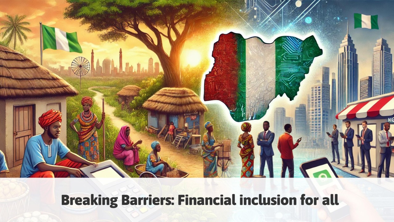 Breaking Barriers: Financial Inclusion for All Breaking Barriers: Financial Inclusion for All