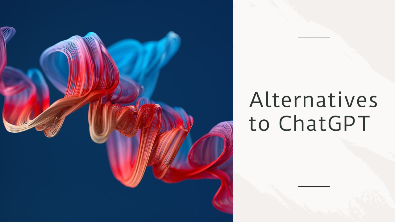 Alternative to ChatGPT Alternative to ChatGPT