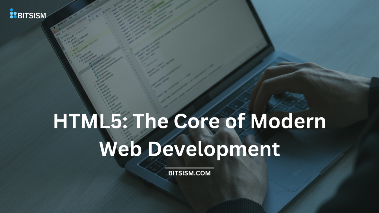 HTML5: The Core of Modern Web Development HTML5: The Core of Modern Web Development
