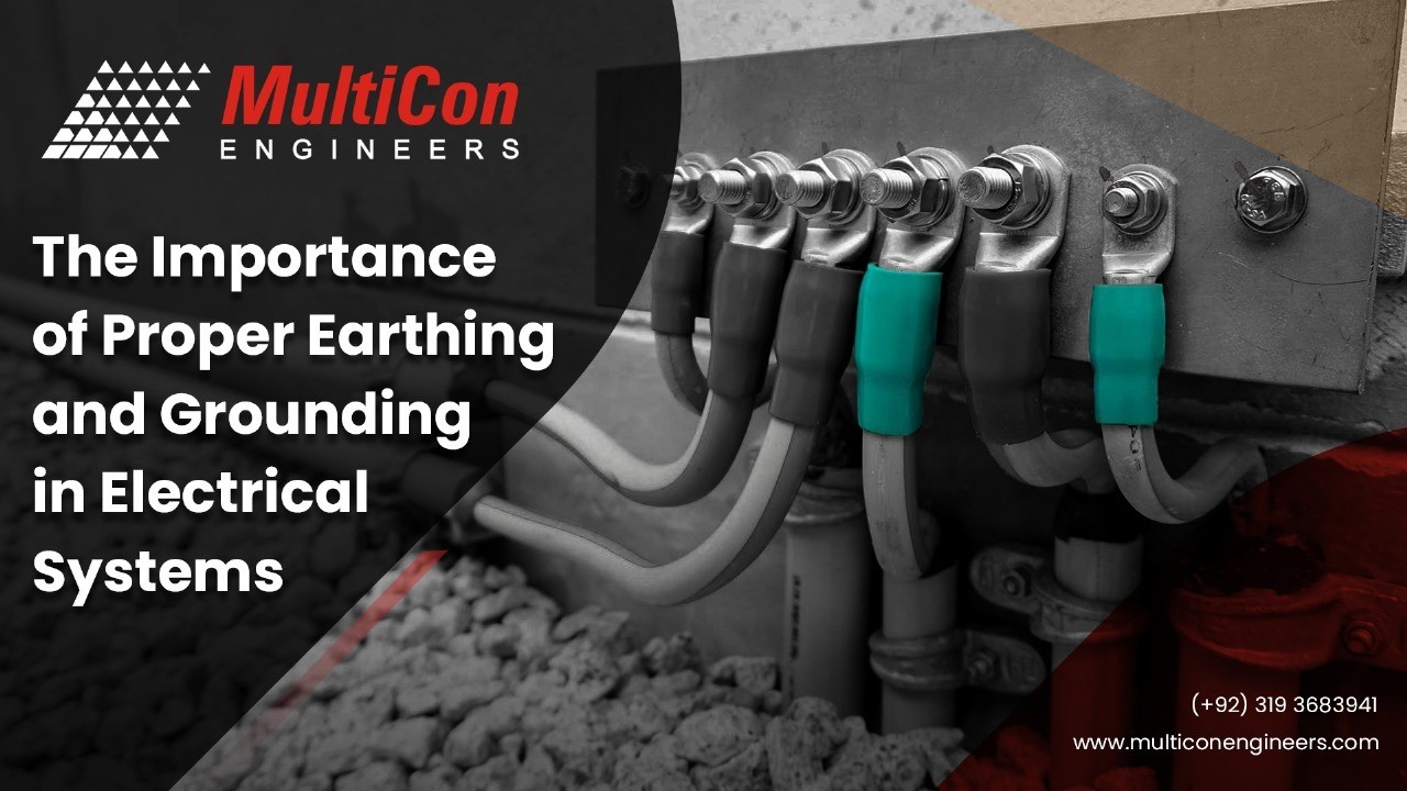 The Importance of Proper Earthing and Grounding in Electrical Systems The Importance of Proper Earthing and Grounding in Electrical Systems