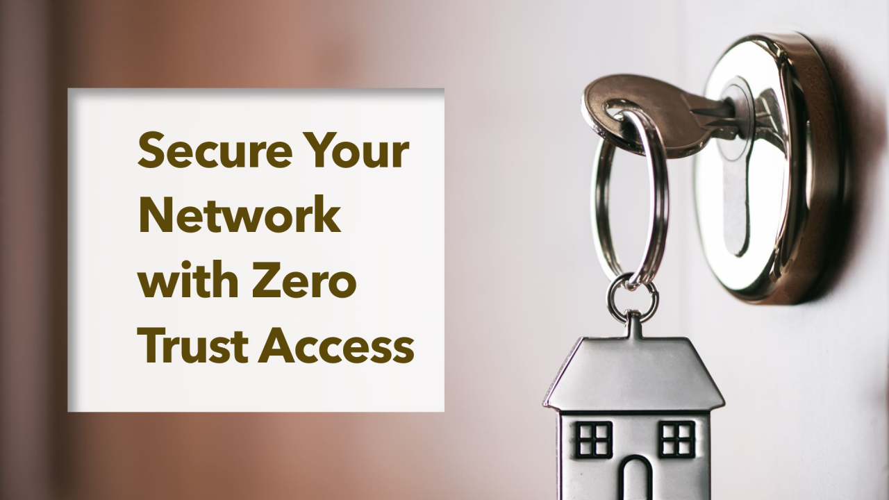 Zero Trust Access: Redefining Cybersecurity Zero Trust Access: Redefining Cybersecurity