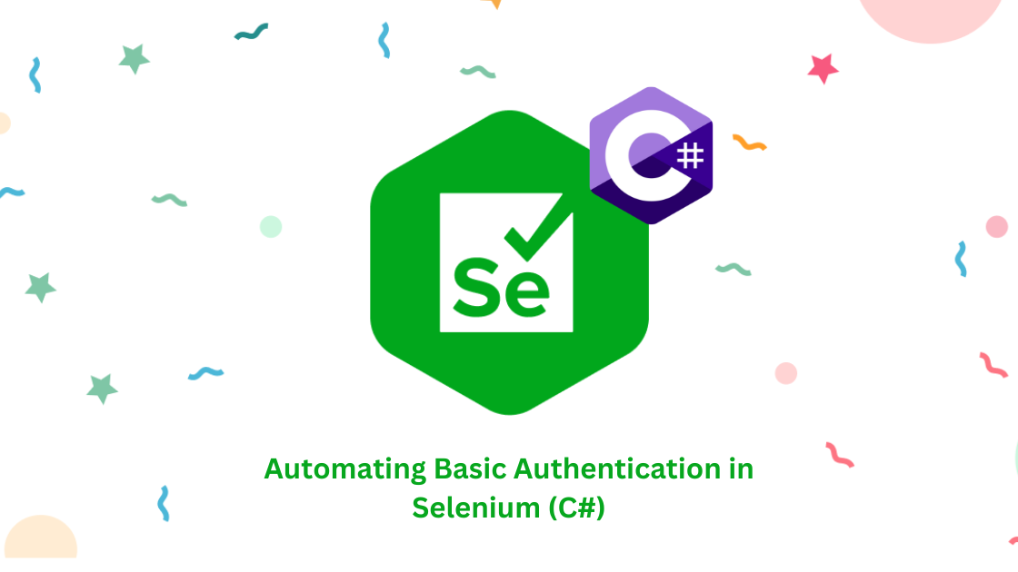 Automating Basic Authentication in Selenium (C#) Automating Basic Authentication in Selenium (C#)