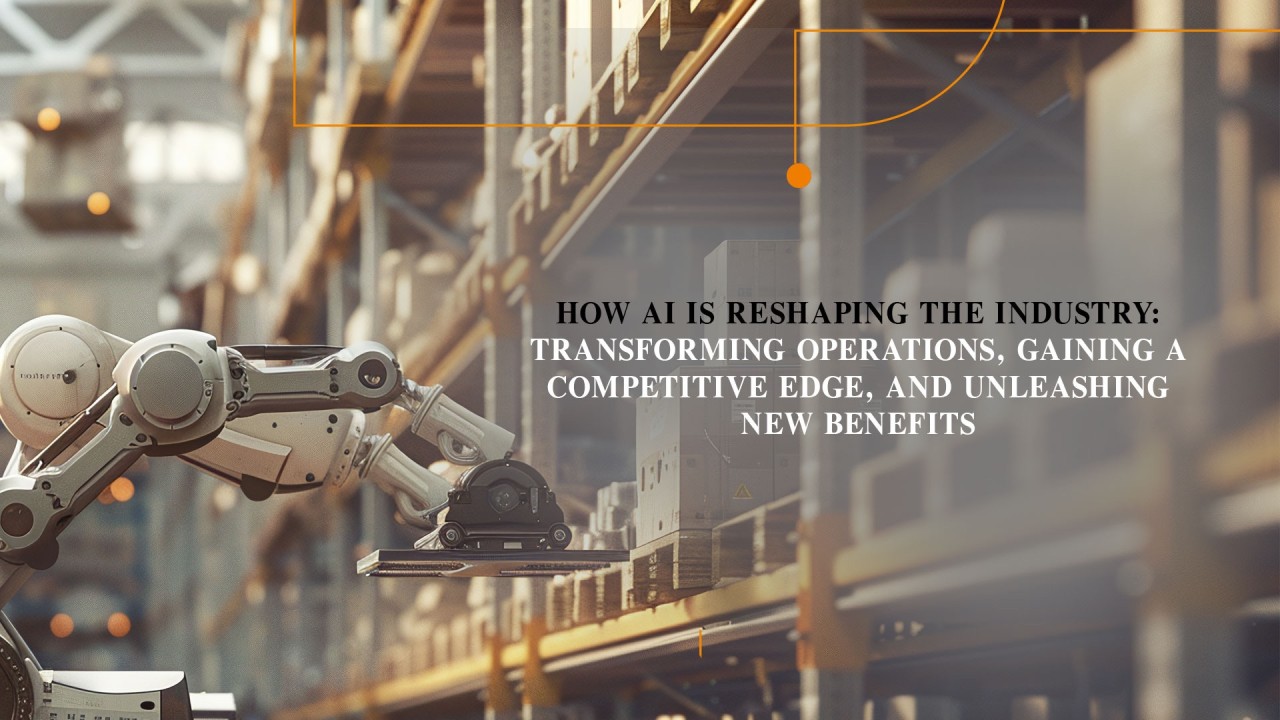 How AI is Reshaping the Industry: Transforming Operations, Gaining a ... How AI is Reshaping the Industry: Transforming Operations, Gaining a ...