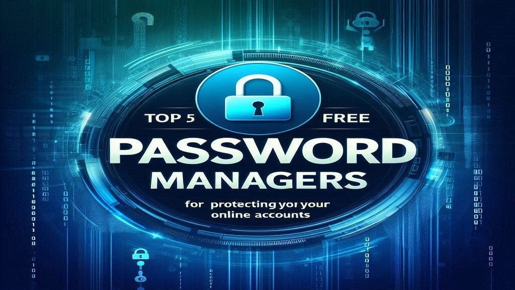 5 Free Password Managers for Protecting Your Online Account 5 Free Password Managers for Protecting Your Online Account