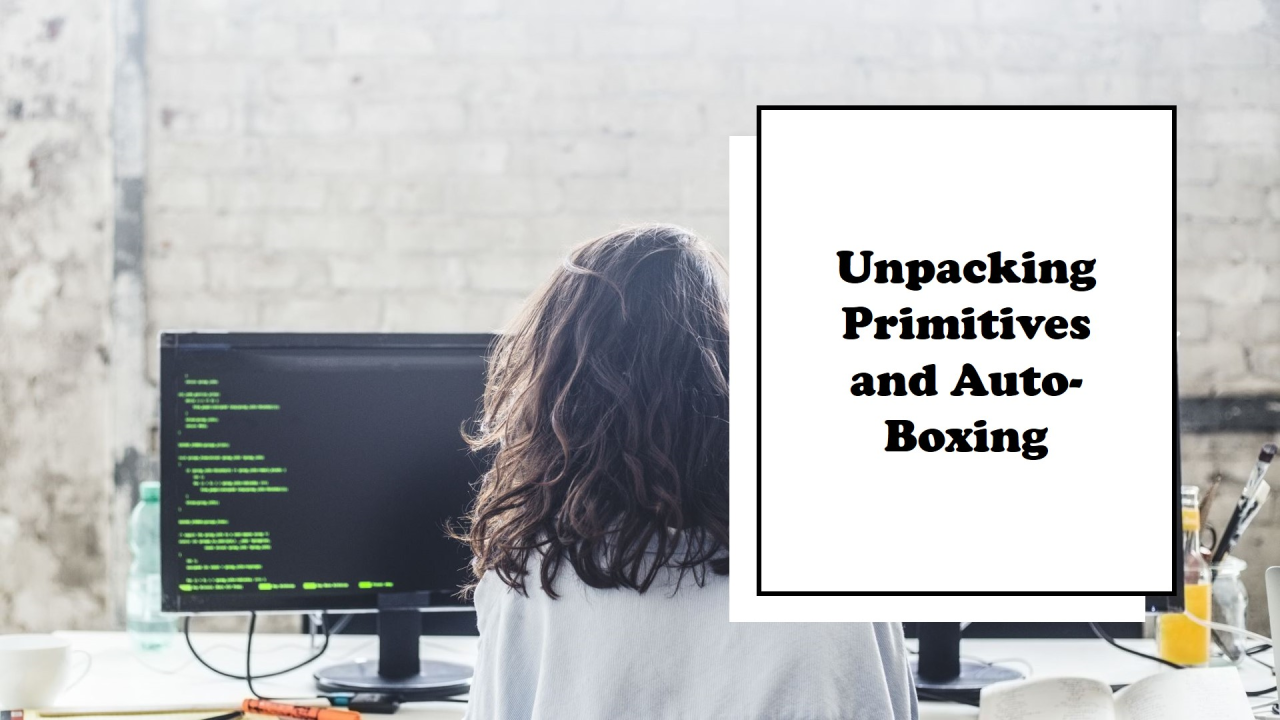 Unpacking JavaScript Primitives and Auto-Boxing: A Deep Dive Unpacking JavaScript Primitives and Auto-Boxing: A Deep Dive