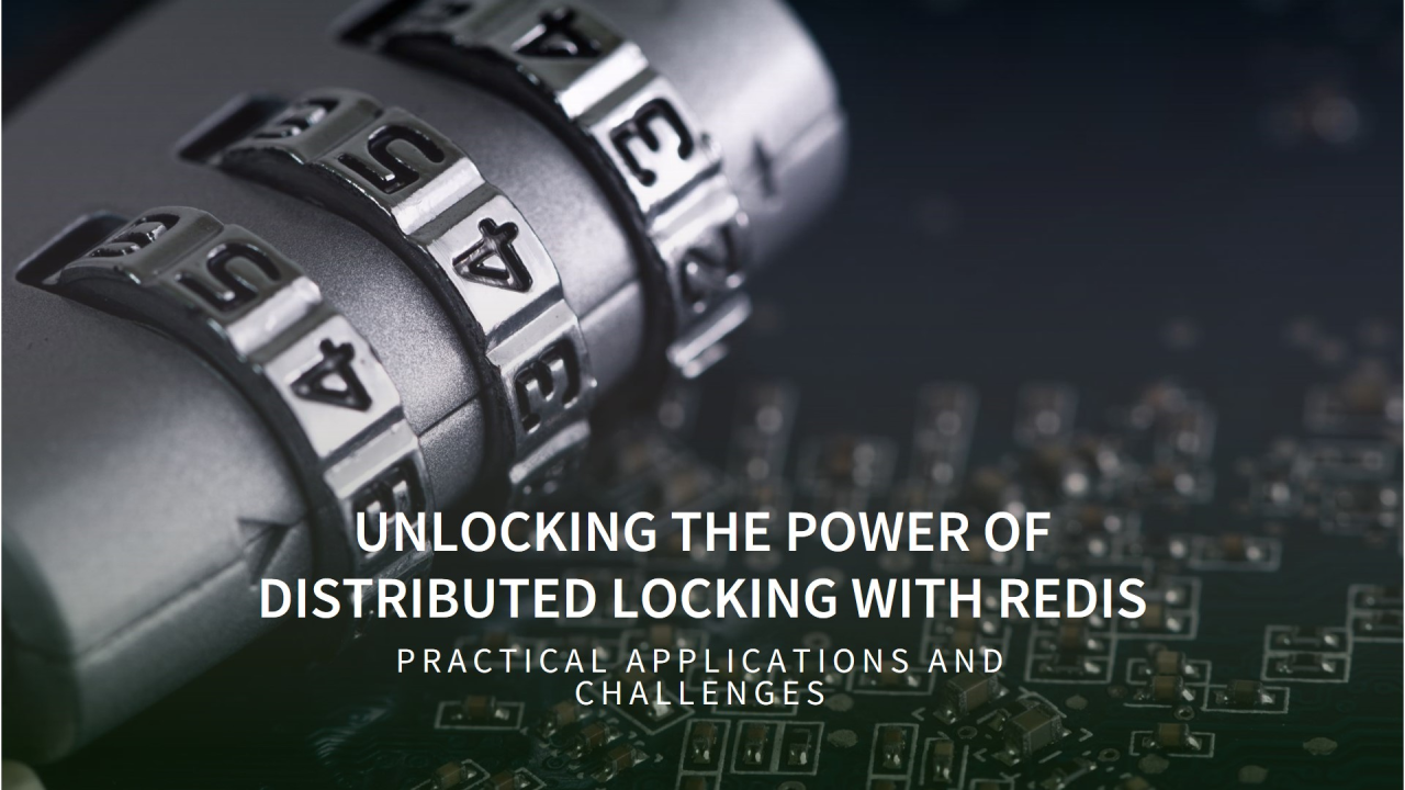 Understanding Distributed Locking with Redis: Practical Applications ... Understanding Distributed Locking with Redis: Practical Applications ...