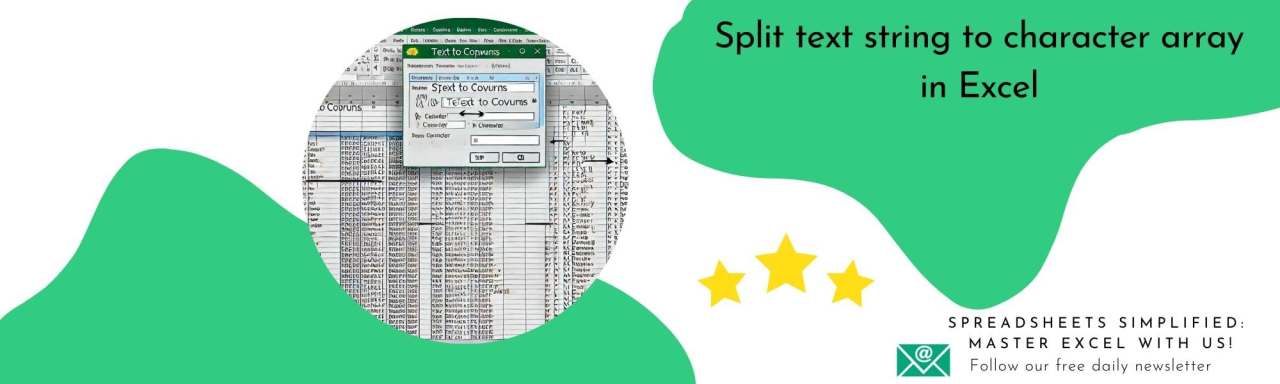 Split text string to character array in Excel Split text string to character array in Excel