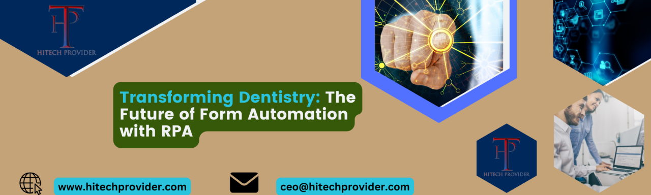 The Future of Form Automation with RPA In Dentistry The Future of Form Automation with RPA In Dentistry