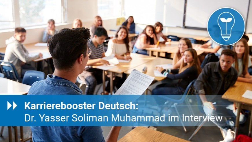 Deutsch als Karrierebooster: Dr. Yasser Soliman Muhammad im Interview Deutsch als Karrierebooster: Dr. Yasser Soliman Muhammad im Interview