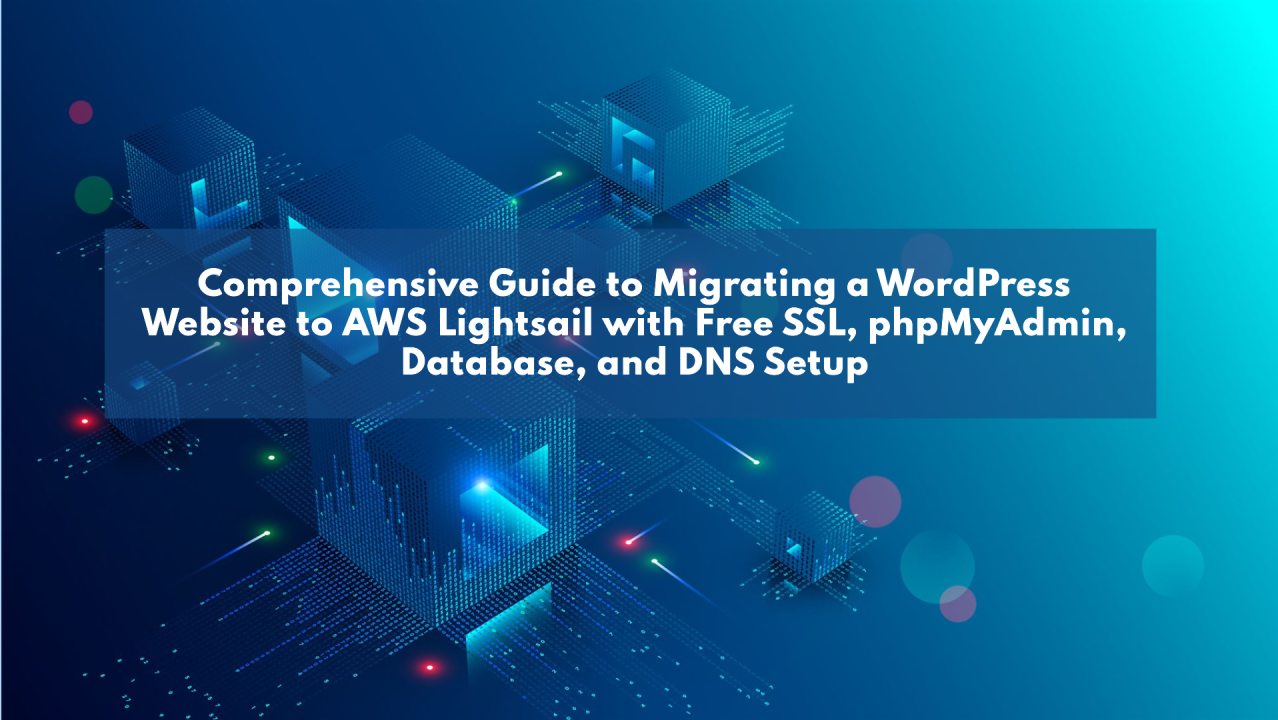 Comprehensive Guide to Migrating a WordPress Website to AWS Lightsail ... Comprehensive Guide to Migrating a WordPress Website to AWS Lightsail ...
