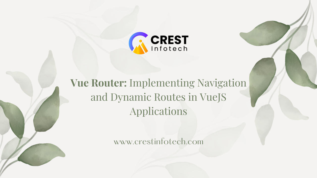 Vue Router: Implementing Navigation and Dynamic Routes in VueJS ... Vue Router: Implementing Navigation and Dynamic Routes in VueJS ...