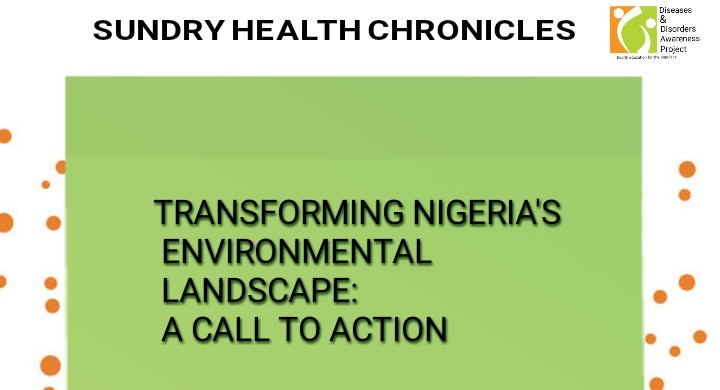Transforming Nigeria's Environmental Landscape: A Call to Action Transforming Nigeria's Environmental Landscape: A Call to Action