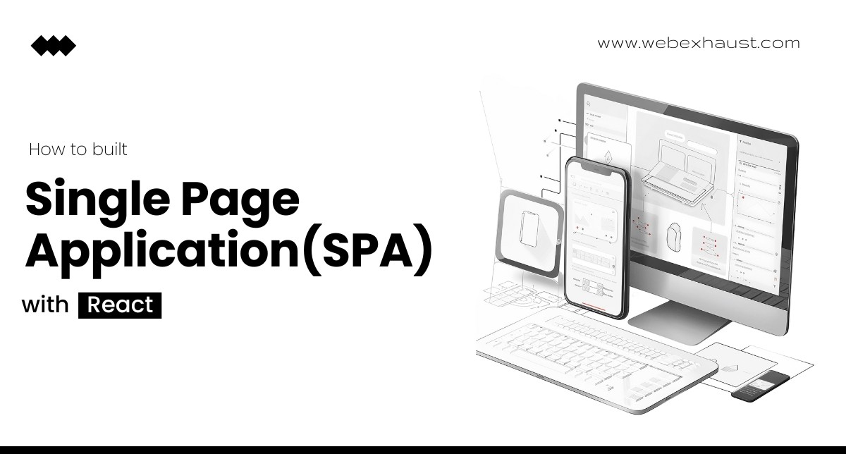 Building a Single Page Application (SPA) with React Building a Single Page Application (SPA) with React