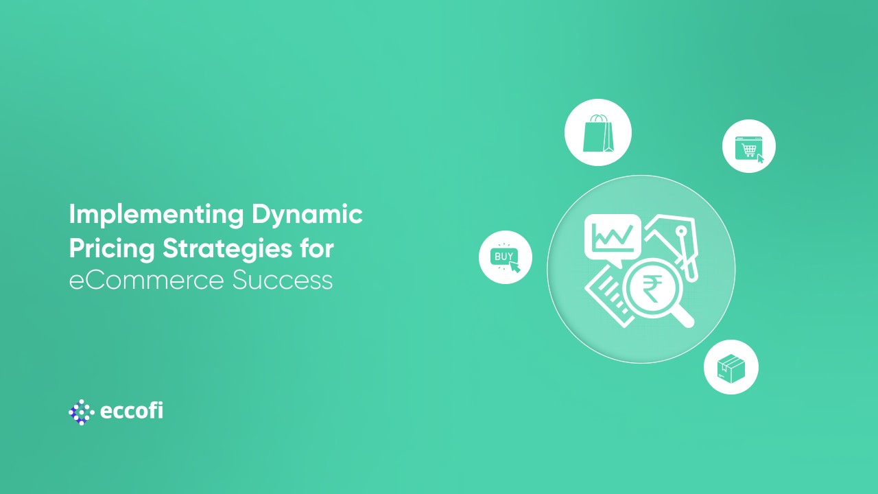 Implementing Dynamic Pricing Strategies for eCommerce Success Implementing Dynamic Pricing Strategies for eCommerce Success