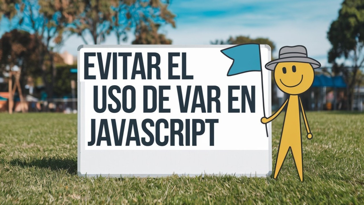 Por qué deberíamos evitar el uso de var en JavaScript Por qué deberíamos evitar el uso de var en JavaScript