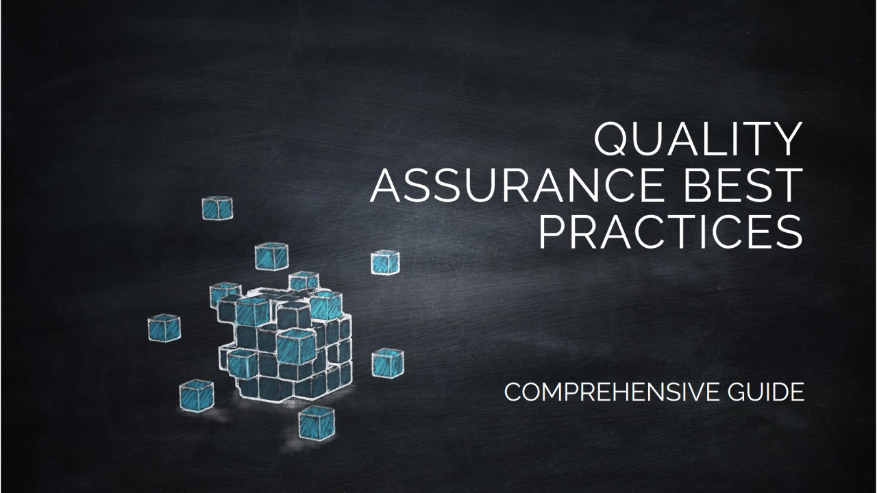 Quality Assurance Best Practices Quality Assurance Best Practices