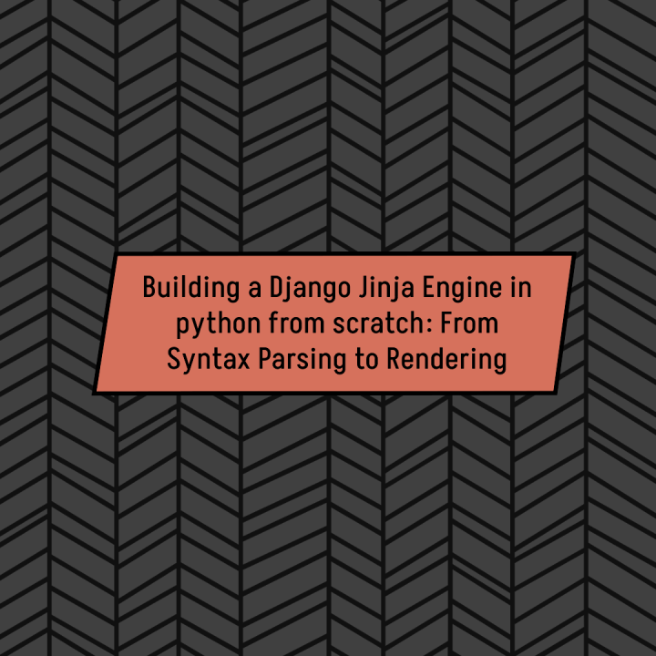 Building a Templating Engine: From Syntax Parsing to Rendering Building a Templating Engine: From Syntax Parsing to Rendering
