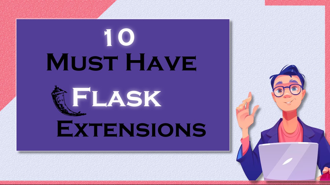 10 Must have Flask Extensions | Divyansh Pandey 10 Must have Flask Extensions | Divyansh Pandey